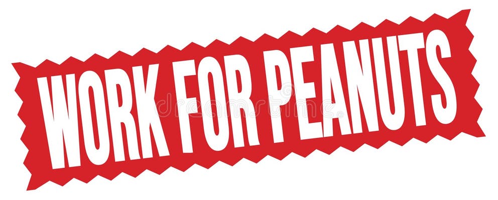 WORK for PEANUTS Text Written on Red Stamp Sign Stock Illustration ...