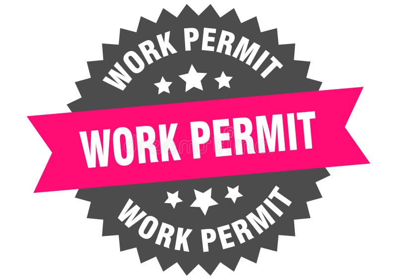 Work Permit Label Sign. Round Stamp. Band. Ribbon Stock Vector ...
