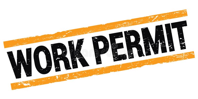 WORK PERMIT Text on Black-orange Rectangle Stamp Sign Stock ...