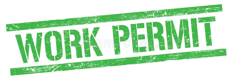 WORK PERMIT Text on Green Grungy Rectangle Stamp Stock Image - Image of ...