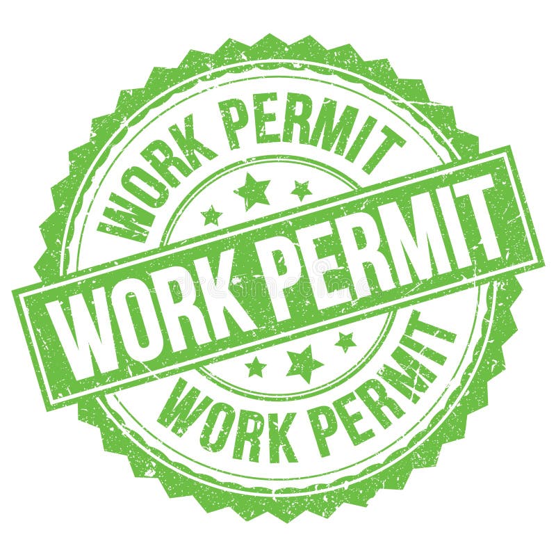 WORK PERMIT Text on Green Round Stamp Sign Stock Illustration ...