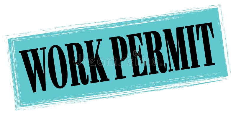 WORK PERMIT Text Written on Blue-black Stamp Sign Stock Illustration ...