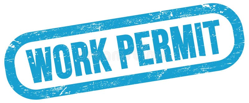 WORK PERMIT, Text Written on Blue Stamp Sign Stock Image - Image of ...