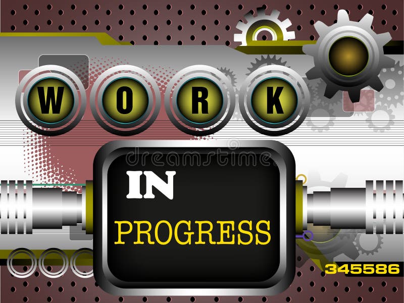 Work in progress sign stock illustration. Illustration of continuity ...