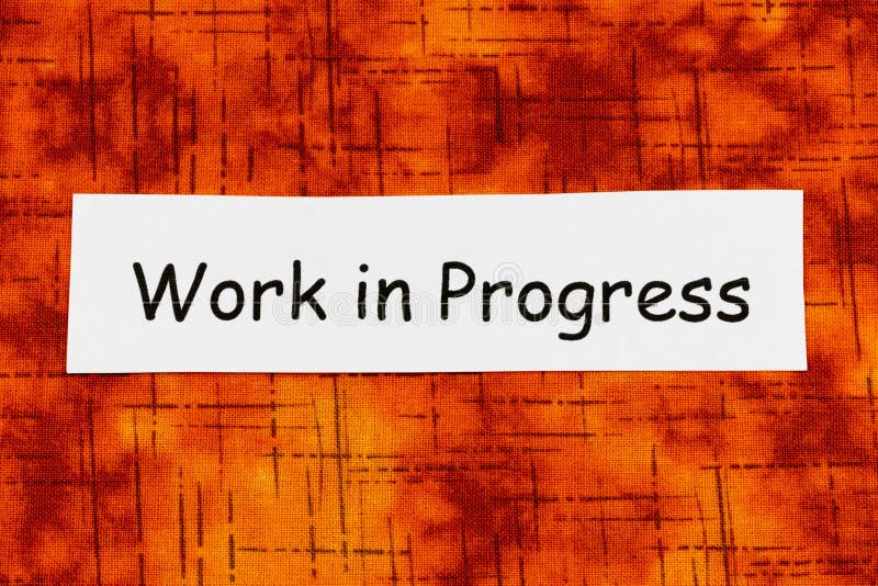 Work Progress Continuous Development Unfinished Process Teamwork ...