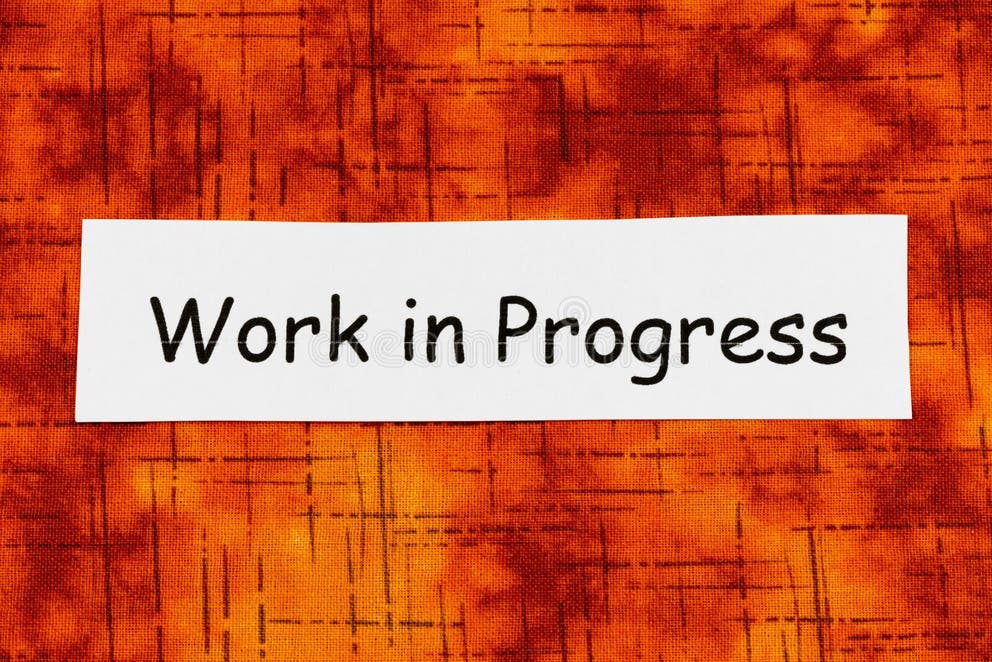 Work Progress Continuous Development Unfinished Process Teamwork ...