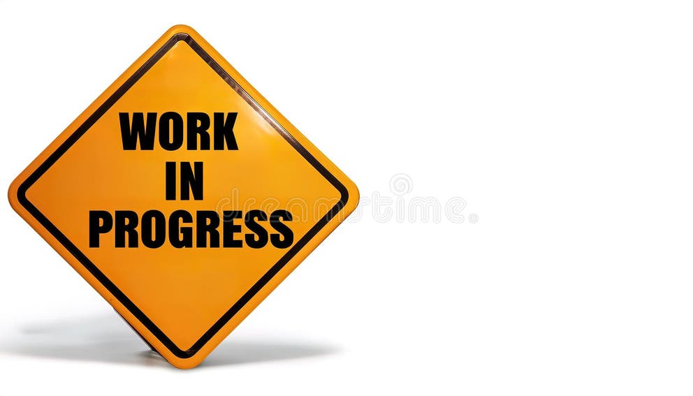 Work in Progress Sign. Versatile Image for Business or Still Developing ...
