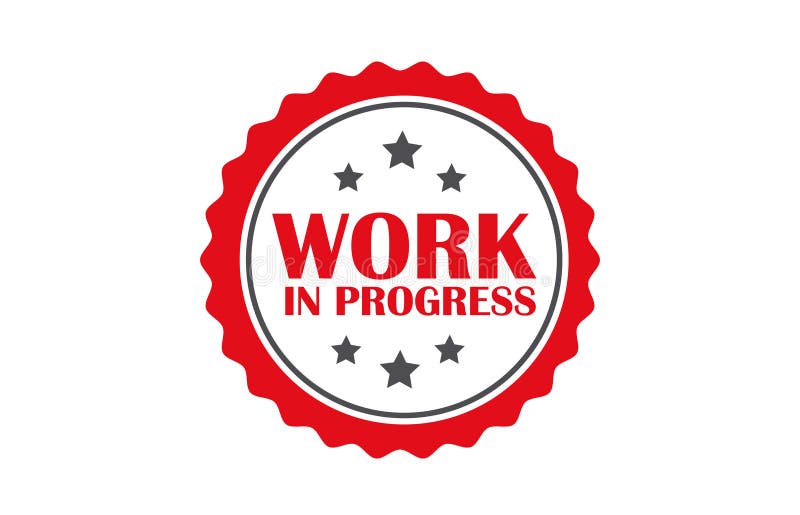 Work in Progress Stamp . Warning Message Label. Stock Vector ...