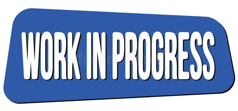 WORK in PROGRESS Text on Blue Trapeze Stamp Sign Stock Illustration ...