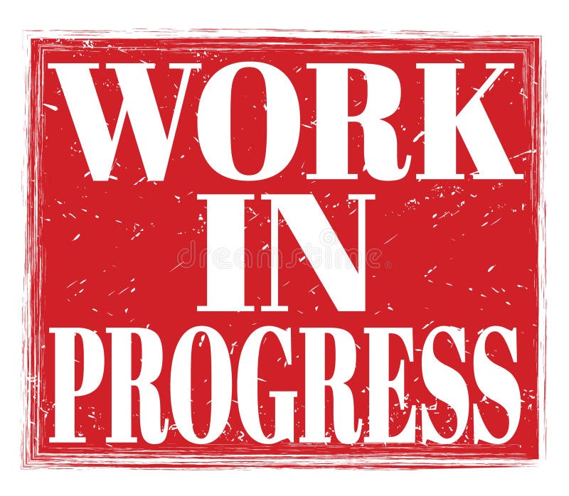 WORK in PROGRESS, Text on Red Stamp Sign Stock Illustration ...