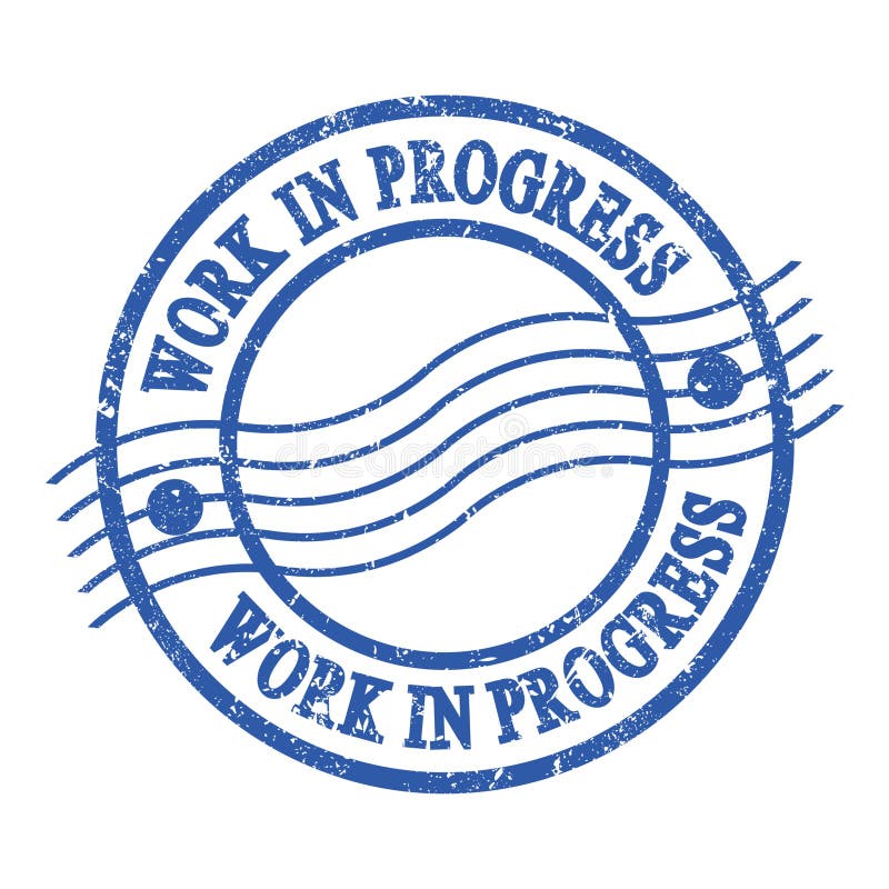 WORK in PROGRESS Written Word on Red Stamp Sign Stock Illustration ...