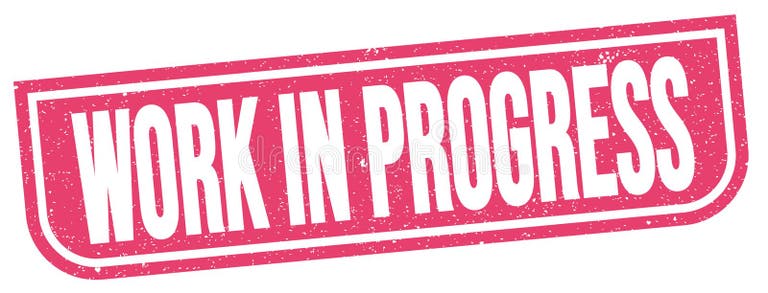 WORK in PROGRESS Text Written on Pink Stamp Sign Stock Illustration ...