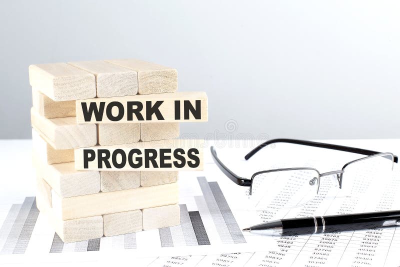 WORK in PROGRESS Text on Sticky on Sticky on Chart with Pen Stock Photo ...