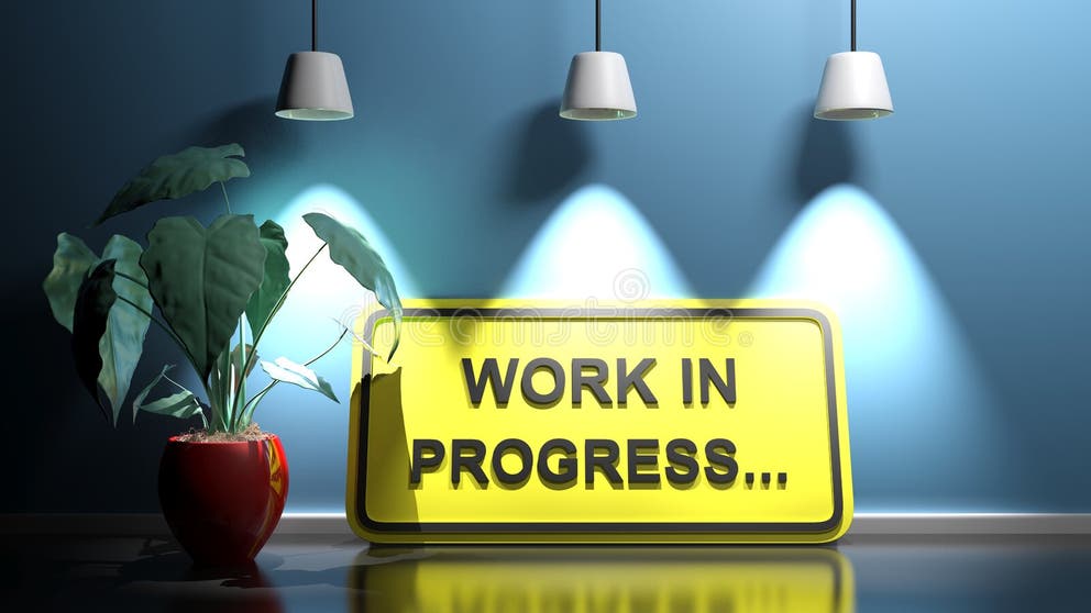 WORK in PROGRESS Yellow Sign at Blue Wall - 3D Rendering Illustration ...