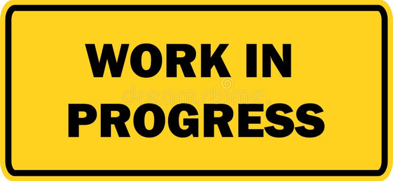 Work in Progress Yellow, Work in Progress Sign Board, Under Development ...