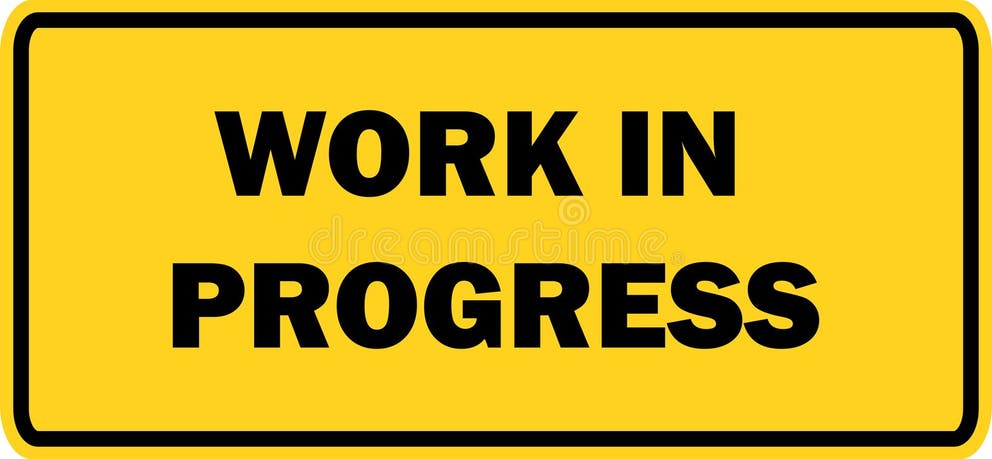 Work in Progress Yellow, Work in Progress Sign Board, Under Development ...