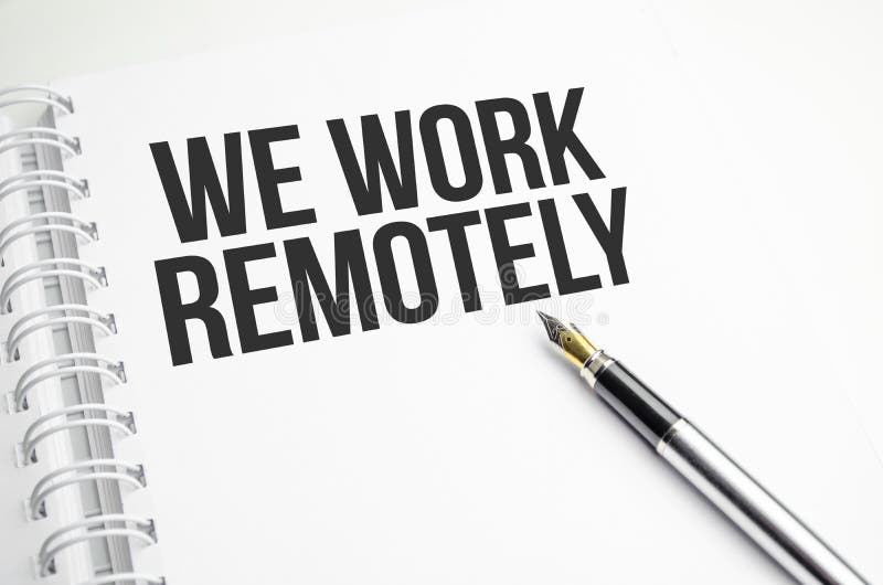 We Work Remotely Words on White Notebook and Pen Stock Image - Image of ...