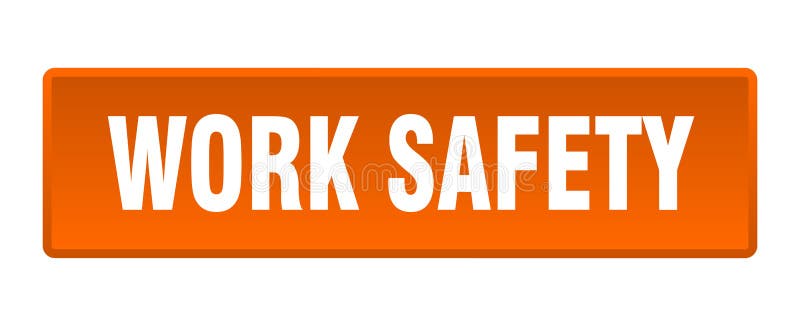 Work Safety Button. Work Safety Square Isolated Push Button Stock ...