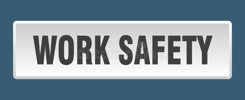 Work Safety Button. Work Safety Square Isolated Push Button Stock ...