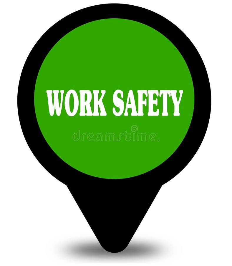 WORK SAFETY on Green Location Pointer Graphic Stock Illustration ...