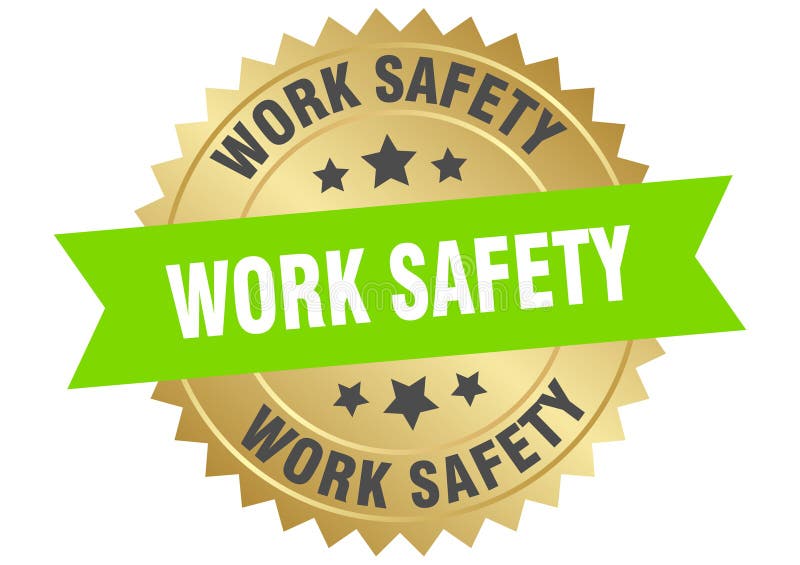 Work Safety. Work Safety Round Green and Gold Label Isolated on ...