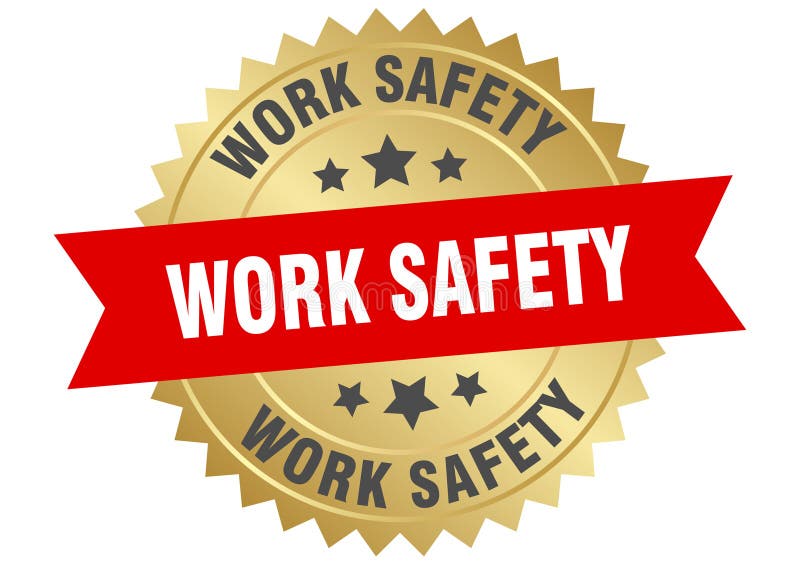 Work Safety. Work Safety Round Red and Gold Label Isolated on ...
