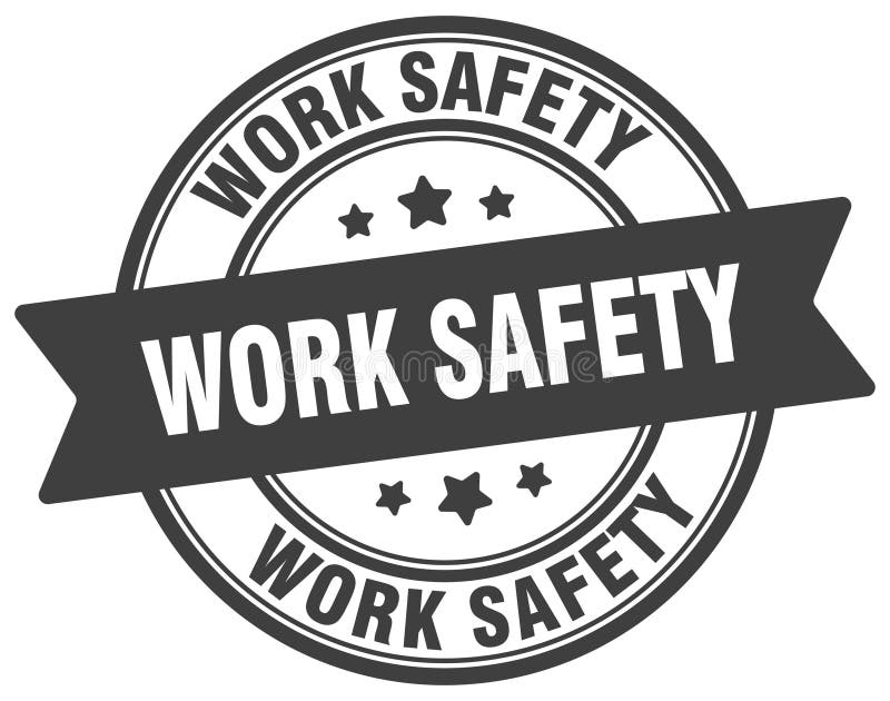 Work Safety Stamp. Work Safety Label on Transparent Background. Round ...