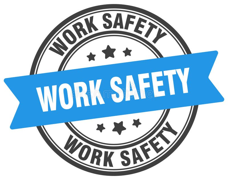 Work Safety Stamp. Work Safety Label on Transparent Background. Round ...