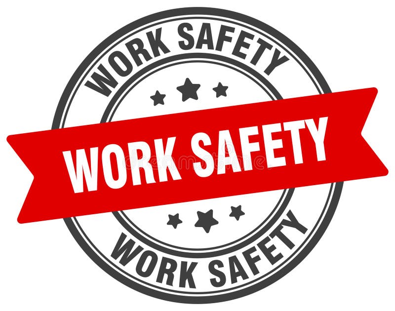 Work Safety Stamp. Work Safety Label on Transparent Background. Round ...