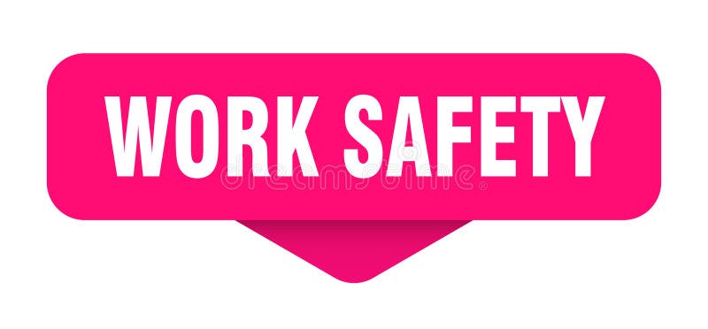 Work Safety Sticker. Work Safety Sign on Transparent Background Stock ...