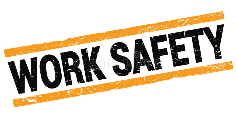 WORK SAFETY Text on Black-orange Rectangle Stamp Sign Stock ...