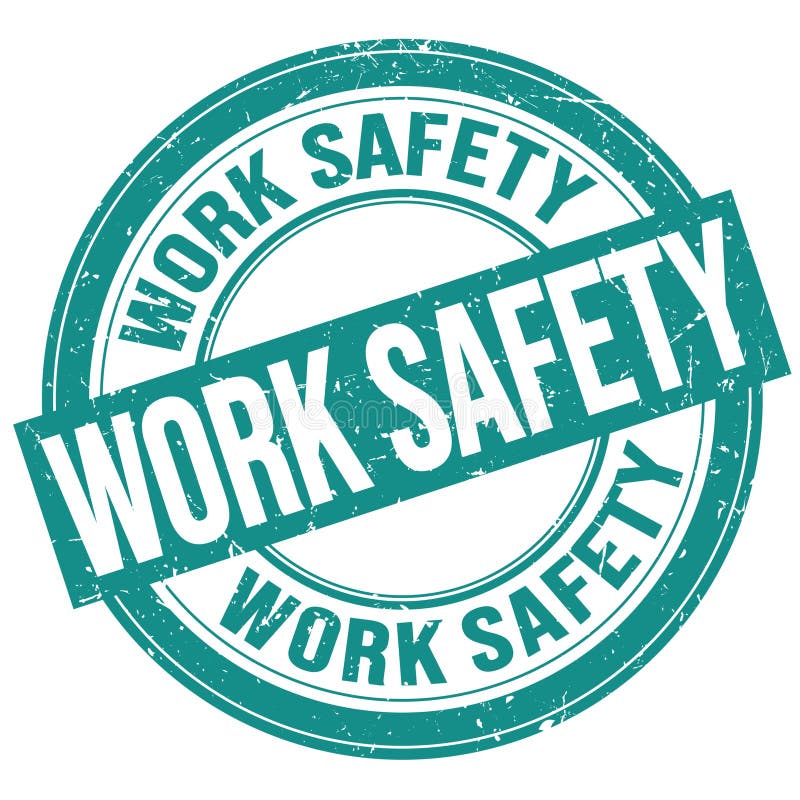 WORK SAFETY Text Written on Blue Round Stamp Sign Stock Image - Image ...