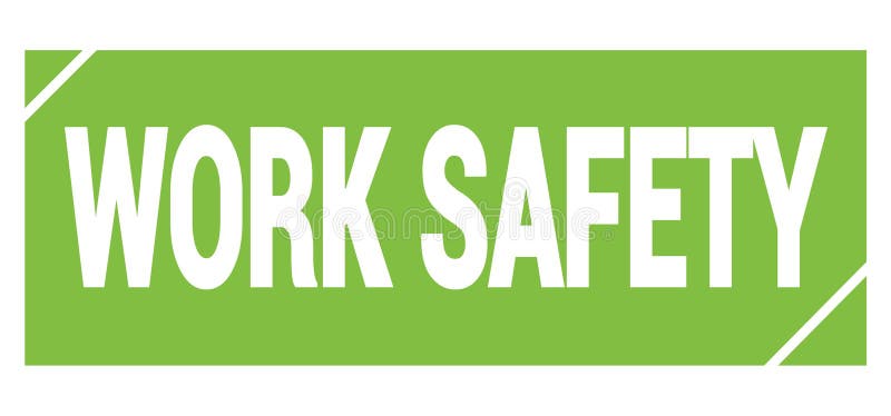 WORK SAFETY Text Written on Green Stamp Sign Stock Illustration ...