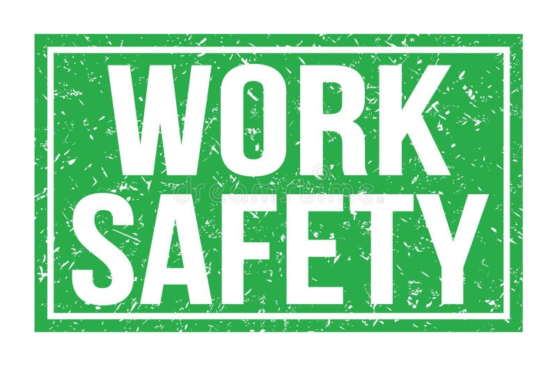 WORK SAFETY, Words on Green Rectangle Stamp Sign Stock Illustration ...