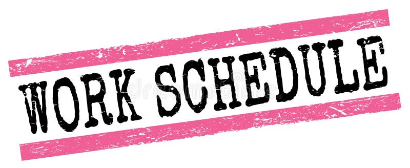 WORK SCHEDULE Text on Pink-black Grungy Lines Stamp Sign Stock ...