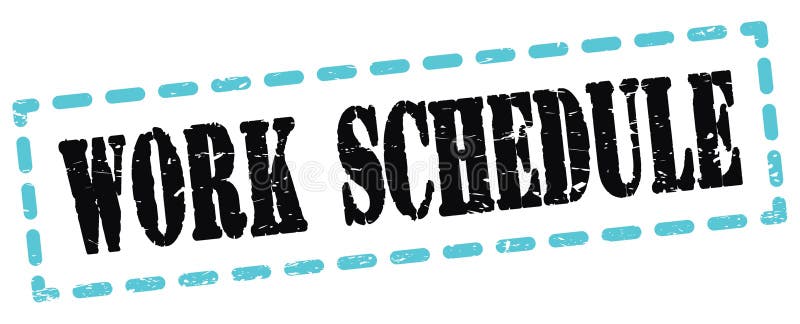 WORK SCHEDULE Text Written on Blue-black Stamp Sign Stock Illustration ...