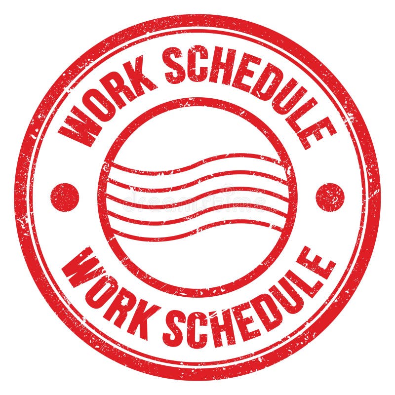 WORK SCHEDULE Text Written on Red Round Postal Stamp Sign Stock ...