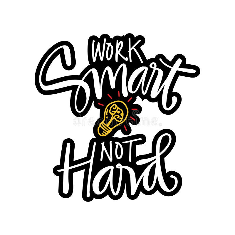 Work Smart Not Hard Stock Illustrations – 110 Work Smart Not Hard Stock ...