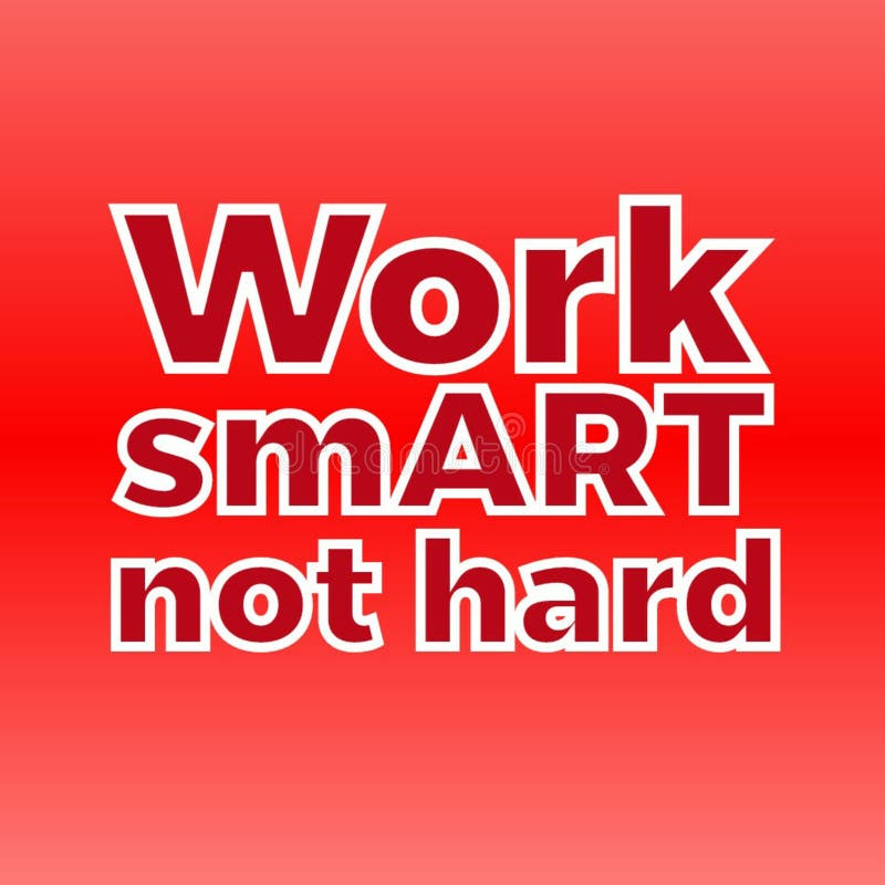 Work Smart Not Hard Stock Illustrations – 110 Work Smart Not Hard Stock ...