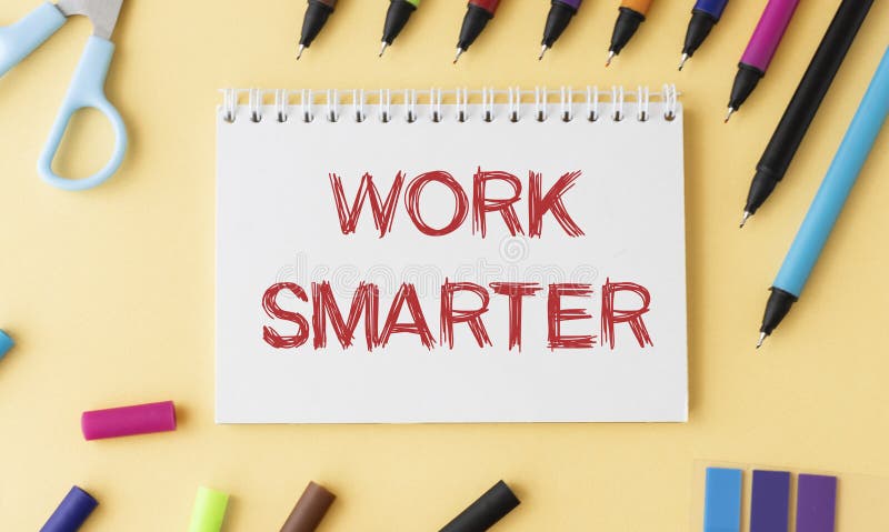 WORK SMARTER Text Written on a Notebook with Pencils S Stock Image ...