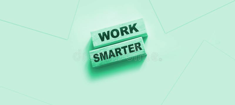 Work Smarter Words on Wooden Blocks. Business Self Motivation Concept ...