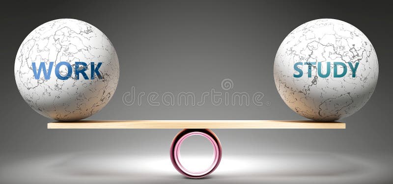 Study and Work in Balance - Pictured As a Scale and Words Study, Work ...