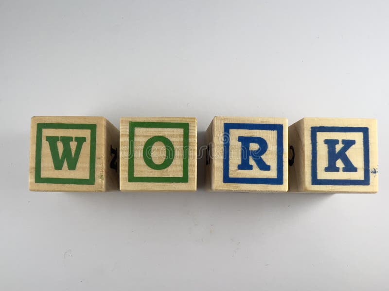 WORK - Text on Wooden Cubes Stock Image - Image of white, wooden: 365752381