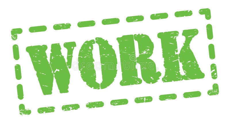 WORK Text Written on Green Stamp Sign Stock Illustration - Illustration ...