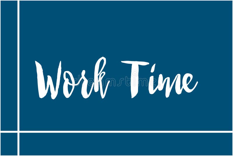 Work Time Bold Typography Text Lettering Quote Vector Design Stock ...