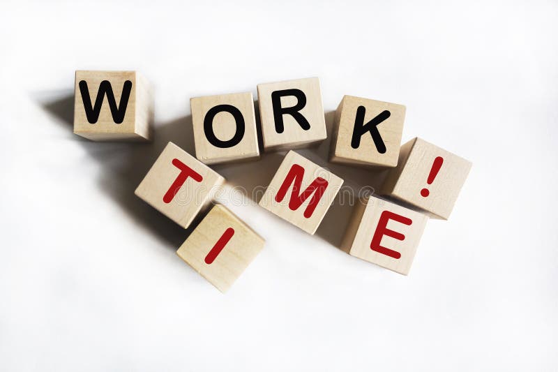 Work Time Text on Wooden Blocks Lying on a White Background. Business ...