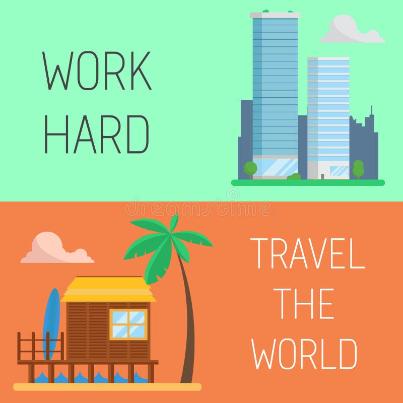 Work Vacation Concept. Work Hard Travel the World Flat Stock ...
