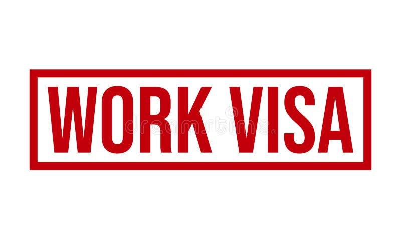 Work Visa Rubber Stamp. Work Visa Rubber Grunge Stamp Seal Vector ...