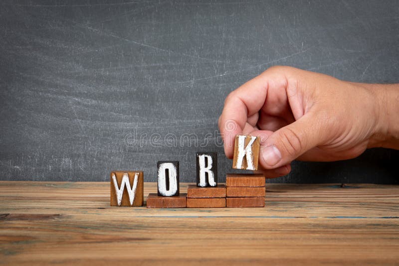 WORK. Wooden Letters, Alphabet Blocks on Steps Stock Photo - Image of ...