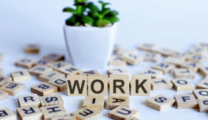 WORK Word Letters on the Wooden Blocks with Wooden Letters. BUSINESS ...